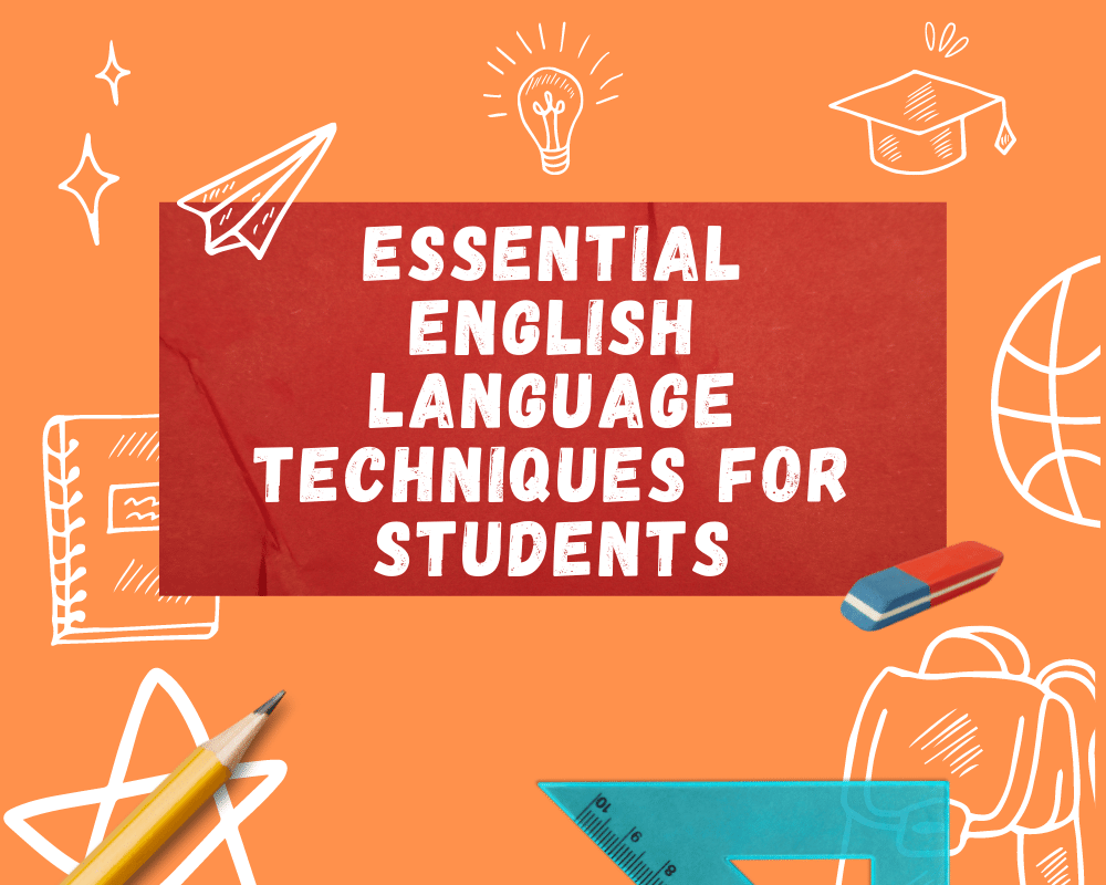 Essential English Language Techniques for Students | Assignment Help
